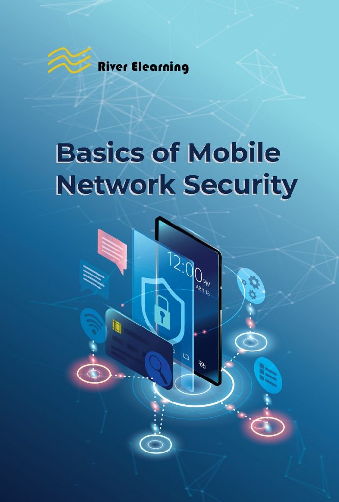 Basics of Mobile Network Security – River E-Learning